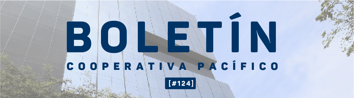 Cooperativa de Ahorro y Crédito Pacífico | Nuevo Boletín CP 124